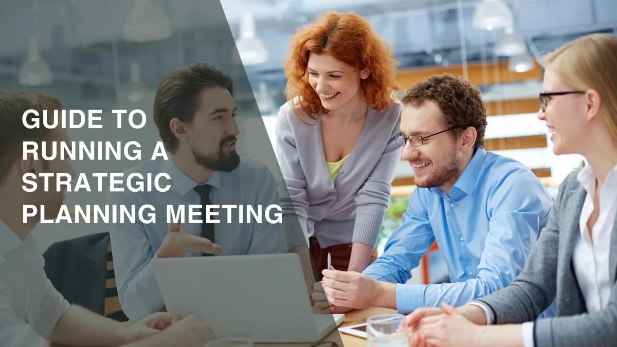 How to Run a Strategic Planning Meeting: a Comprehensive Guide